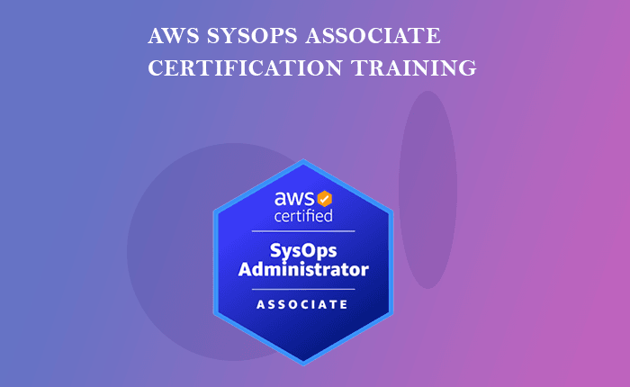 AWS SysOps Associate Certification Training