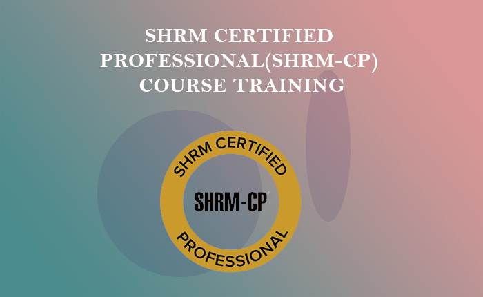 SHRM Certified Professional(SHRM-CP) Course Training